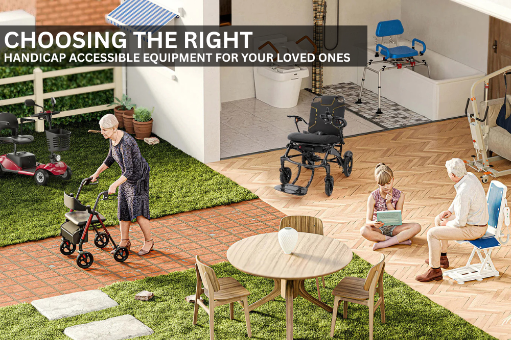 Choosing the Right Handicap Accessible Equipment for Your Loved Ones